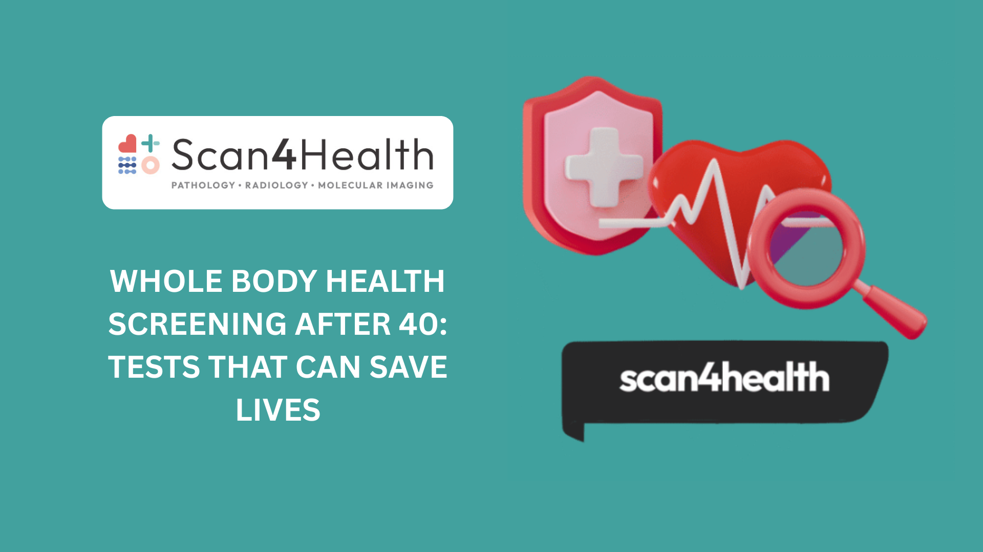 Whole Body Health Screening After 40: Tests That Can Save Lives ...
