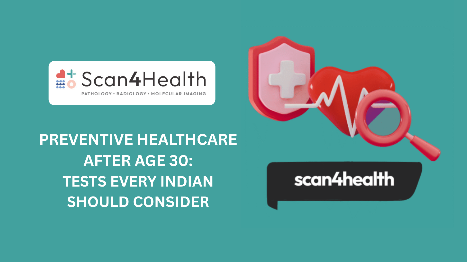 Preventive Healthcare After Age 30: Tests Every Indian Should Consider ...